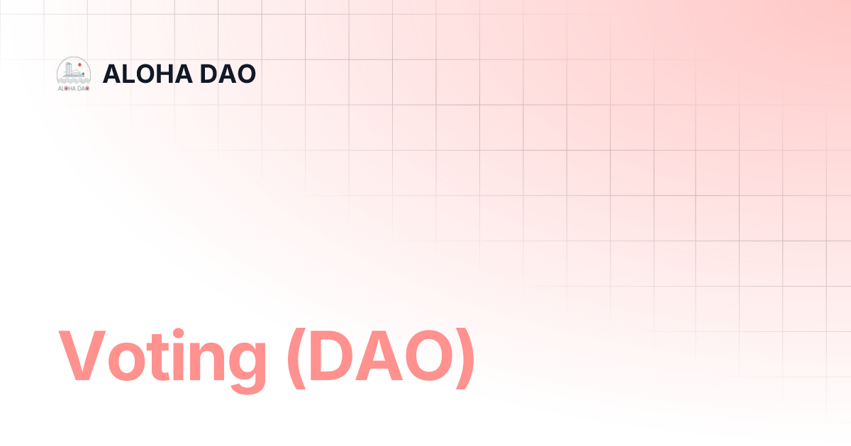 Voting (DAO) | ALOHA DAO